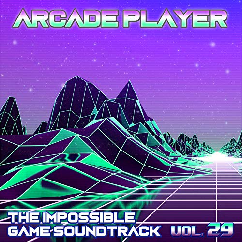 Amazon.com: The Impossible Game Soundtrack, Vol. 29 : Arcade Player ...