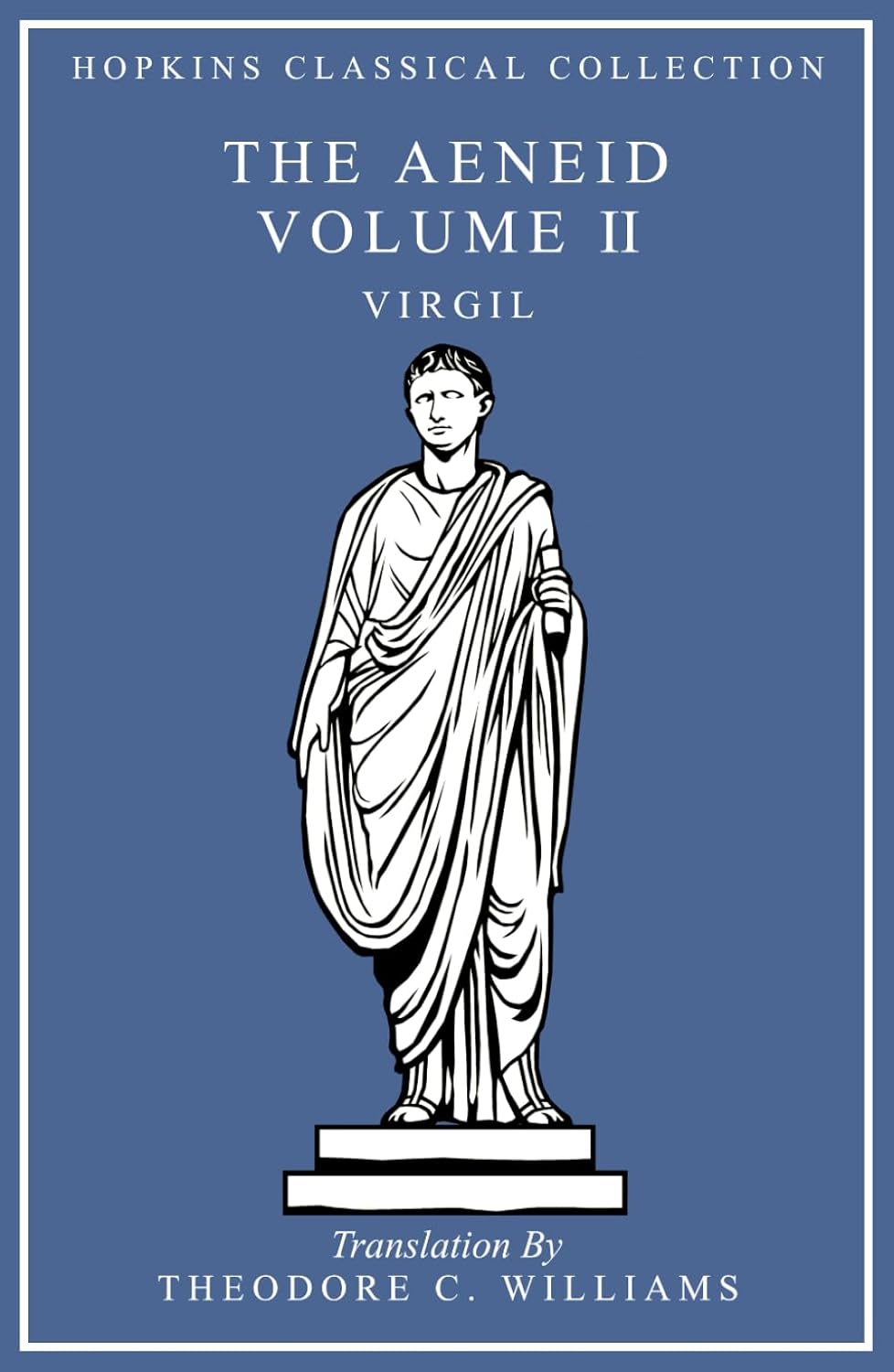The Aeneid Volume II: Latin and English Parallel Translation (Hopkins ...