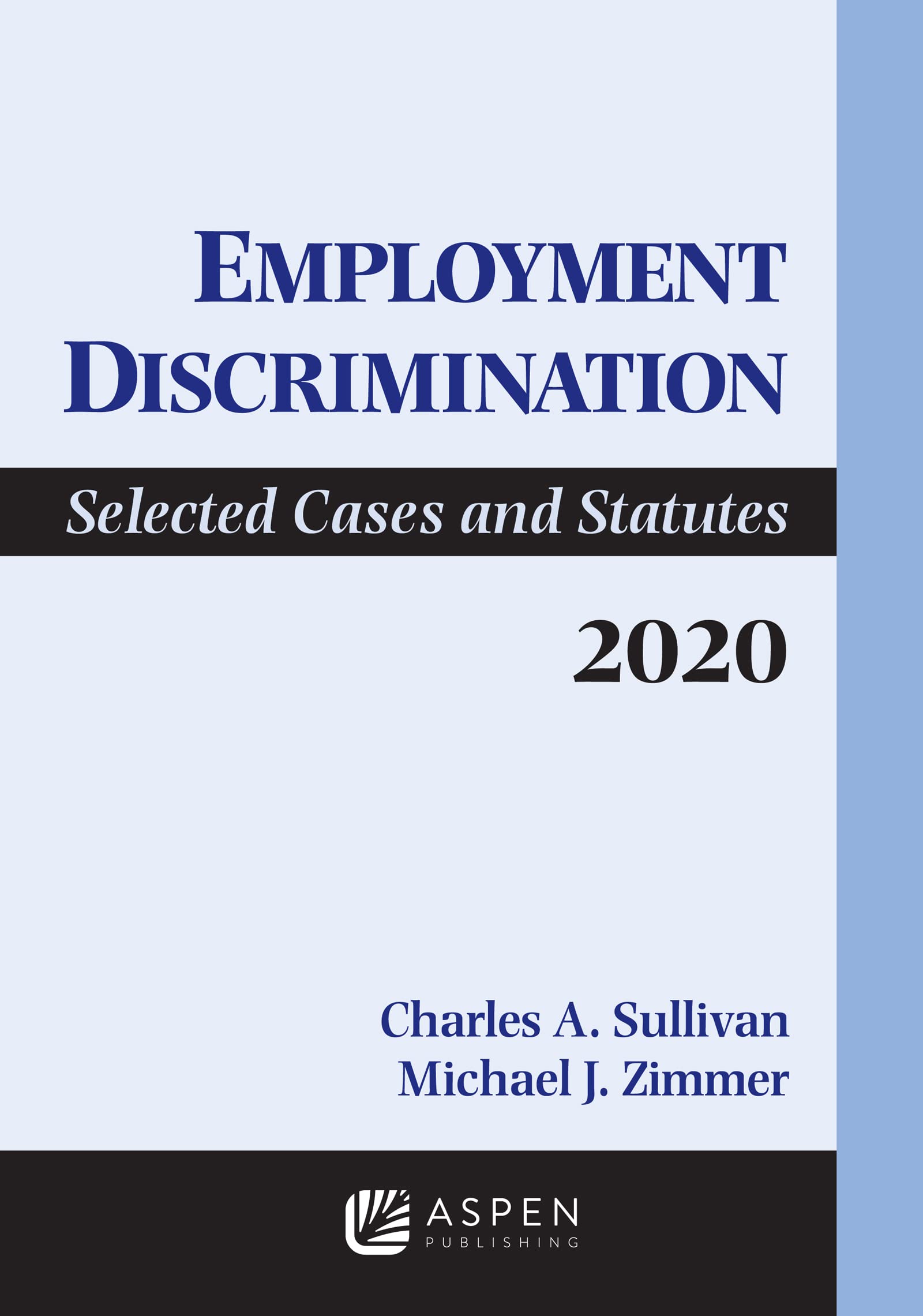 Employment Discrimination: Selected Cases and Statutes 2020 Supplement ...
