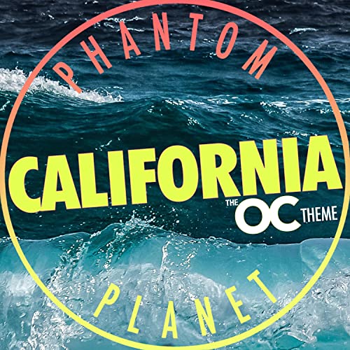 CALIFORNIA (the OC theme) song by Phantom Planet from CALIFORNIA (the ...