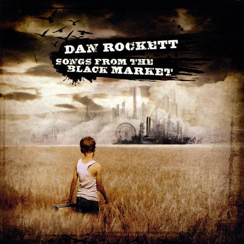 Amazon.com: Songs From the Black Market : Dan Rockett: Digital Music