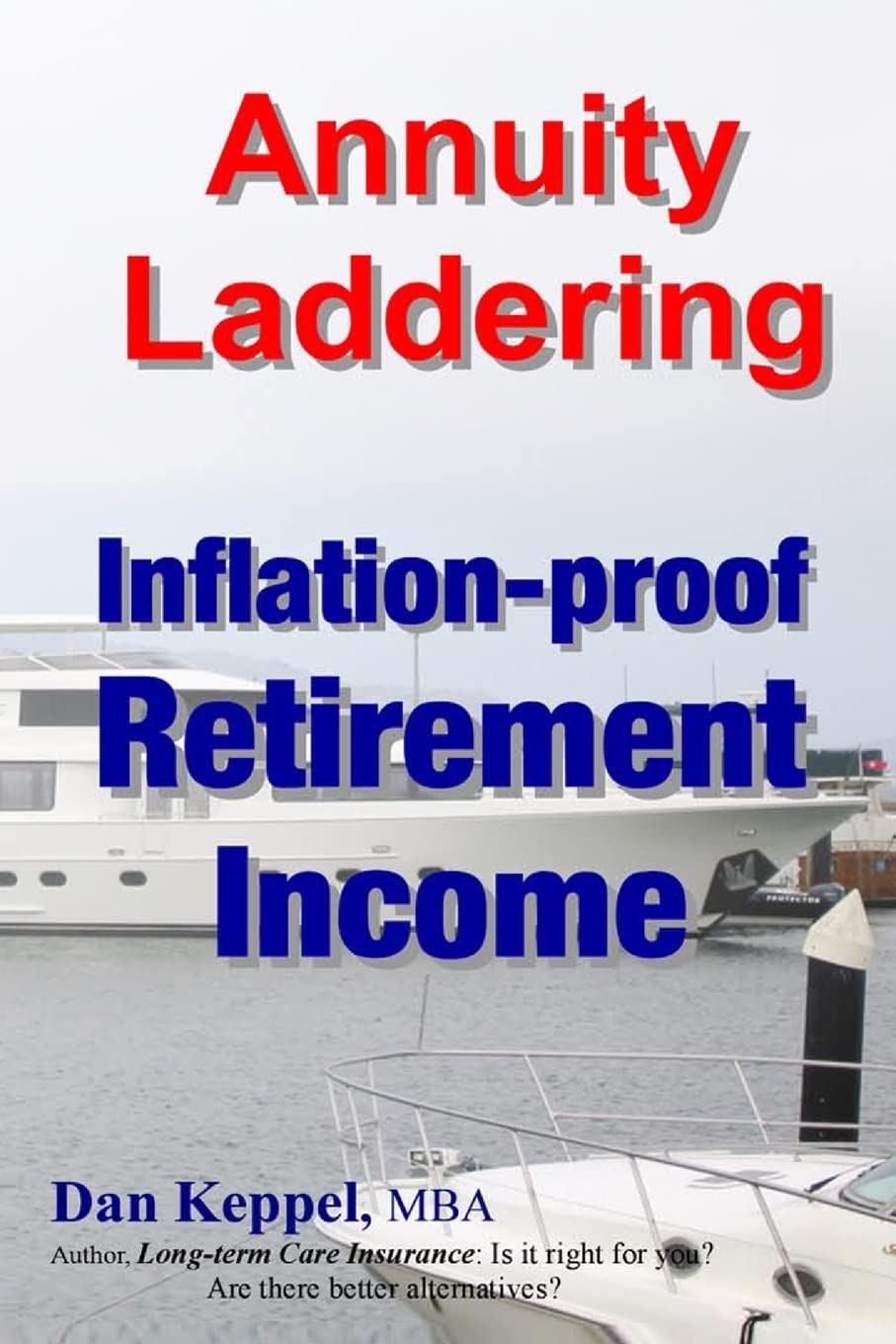 Annuity Laddering: Inflation-proof Retirement Income: Keppel MBA, Dan ...