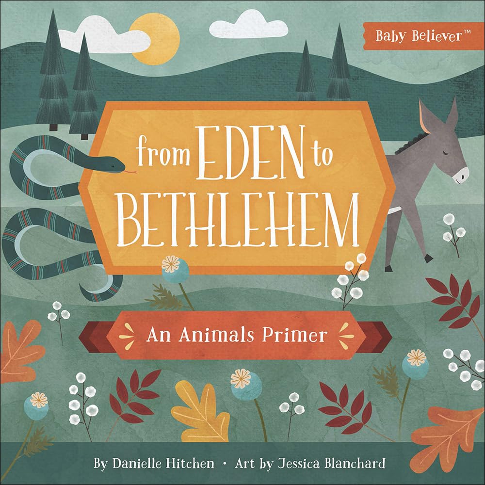 From Eden to Bethlehem: An Animals Primer: Hitchen, Danielle, Blanchard ...