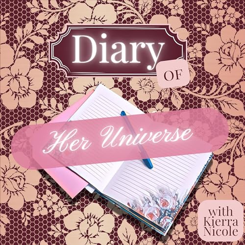 Amazon.com: Diary of her universe : Kierra Nicole: Audible Books ...