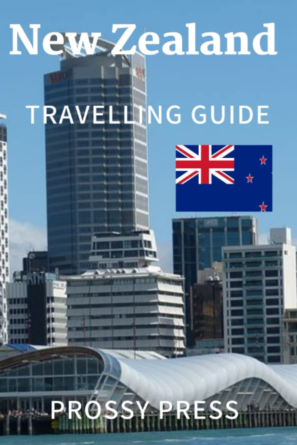 NEW ZEALAND TRAVEL GUIDE: Essential travel tips for first timers ...