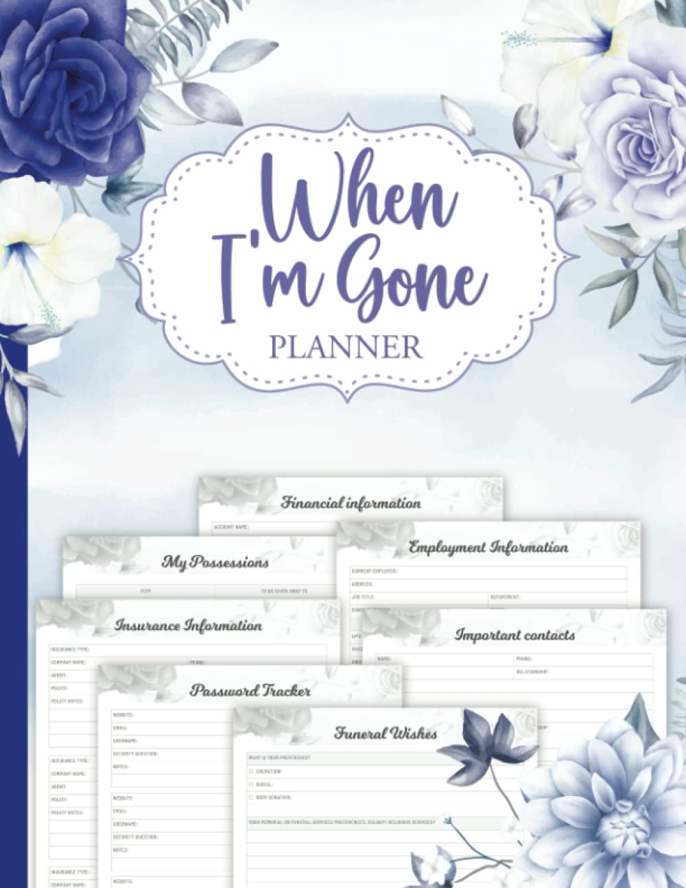 When I'm Gone Planner: End of Life Journal Planner (Sized 8.5 x 11 ...