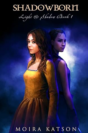 Shadowborn: Volume 1 (Light & Shadow): Amazon.co.uk: Katson, Moira: 9781484094679: Books