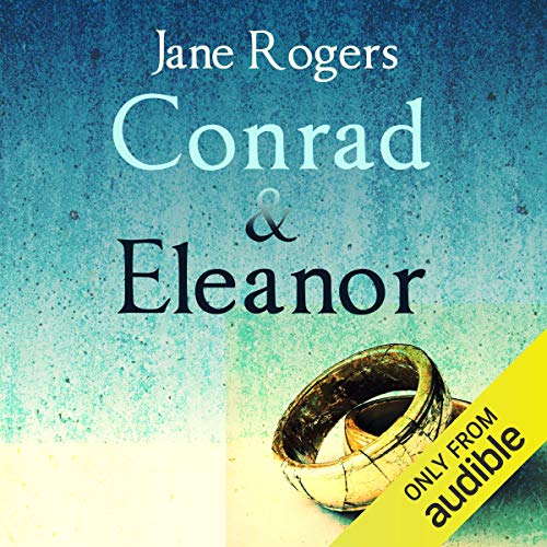 Conrad & Eleanor (Audio Download): Jane Rogers, Lisa Coleman, Audible ...