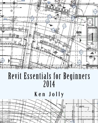 Revit Essentials for Beginners: 2014: Jolly, Ken: 9781497460454: Amazon ...