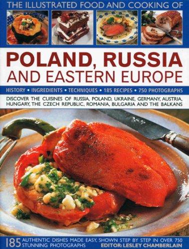 Illustrated Food and Cooking of Poland, Germany and Eastern Europe ...