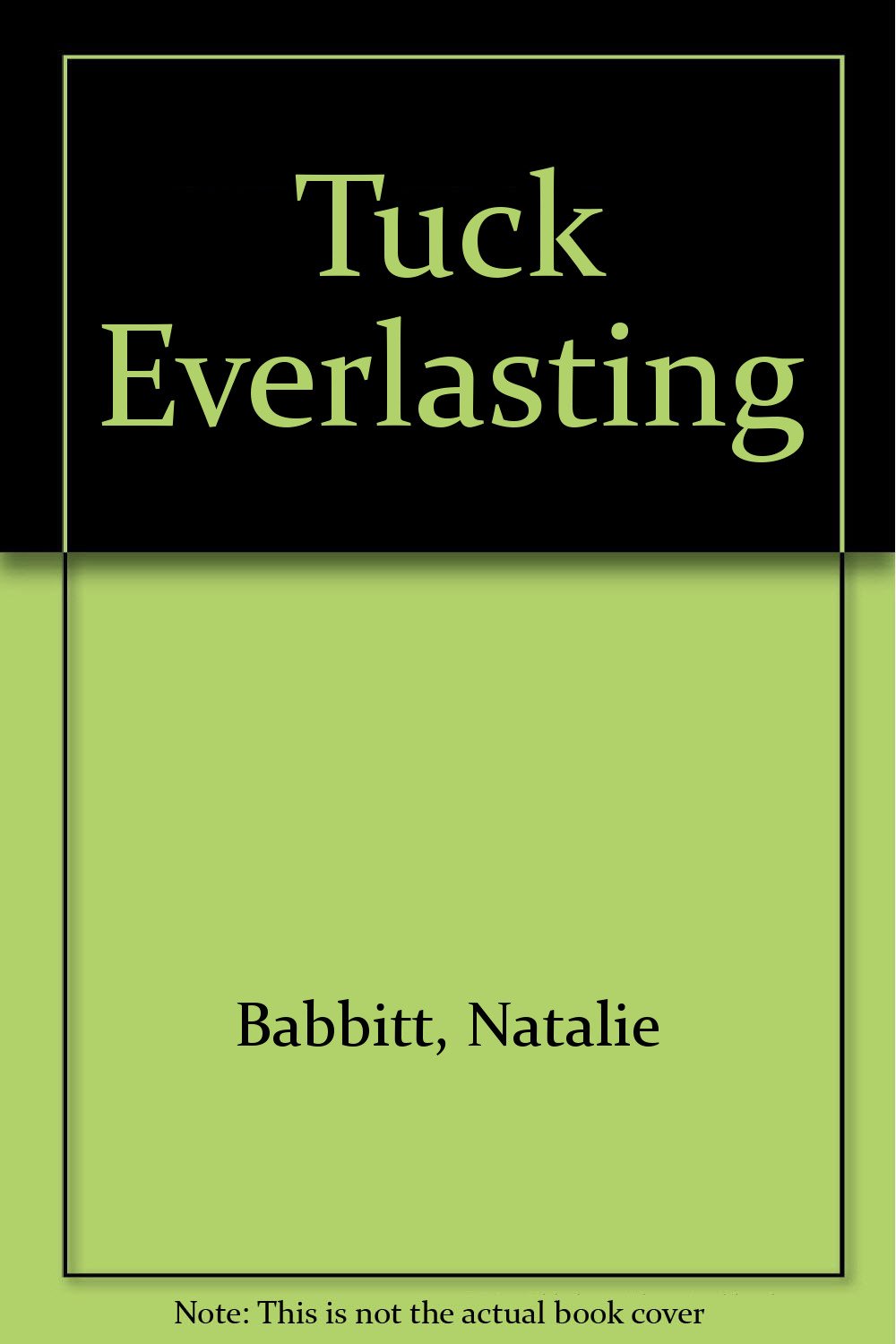 Tuck Everlasting: Babbitt, Natalie: 9780606007672: Amazon.com: Books