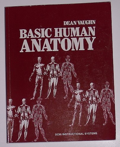 Basic Human Anatomy (Dean Vaughn Total Retention System Series for ...