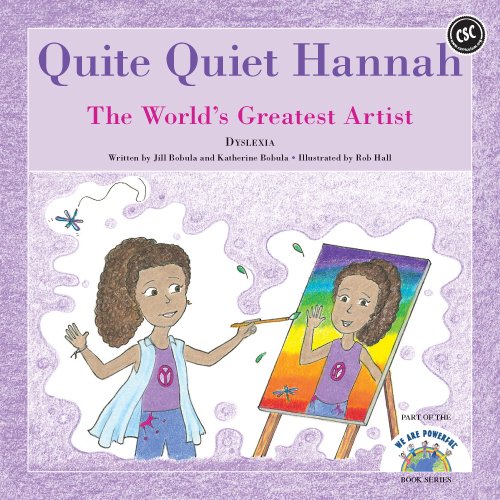 Quite Quiet Hannah, The World's Greatest Artist, Dyslexia: Jill Bobula ...