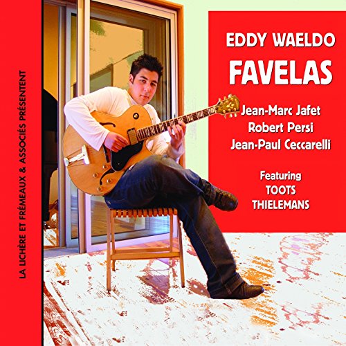 Favelas von Eddy Waeldo feat. Toots Thielemans, Jean-marc Jafet, Robert ...