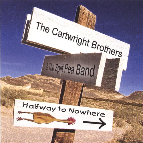Play Halfway To Nowhere by The Cartwright Brothers and The Split Pea ...