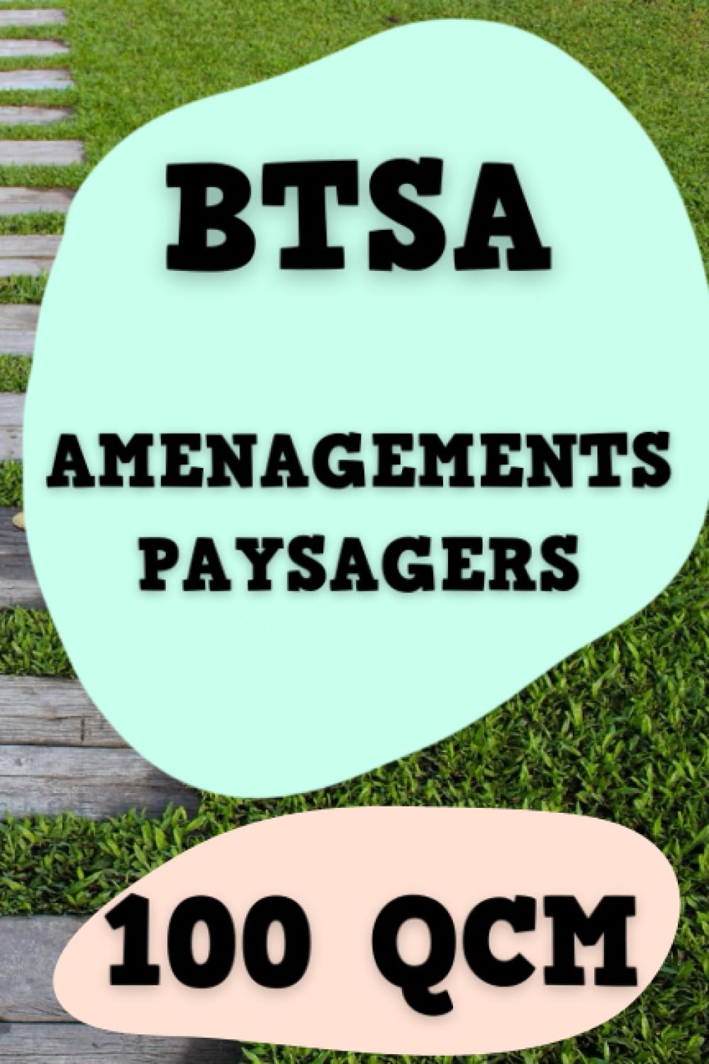 Amazon.fr - BTSA Aménagements Paysagers: 100 QCM : Exercices d'entraînement pour le Brevet de ...
