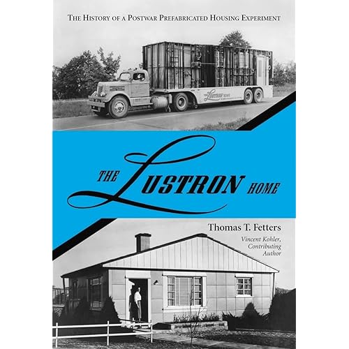 Snapklik.com : The Lustron Home: The History Of A Postwar Prefabricated ...