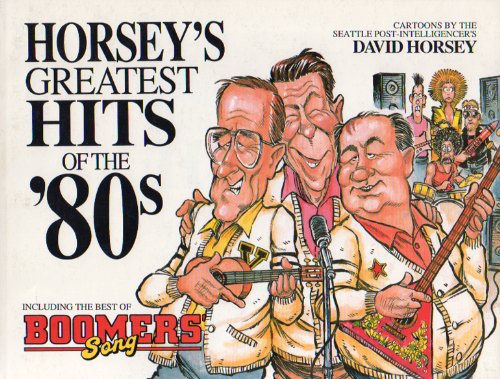 Horsey's Greatest Hits of the '80s : Including the Best from Boomer's ...