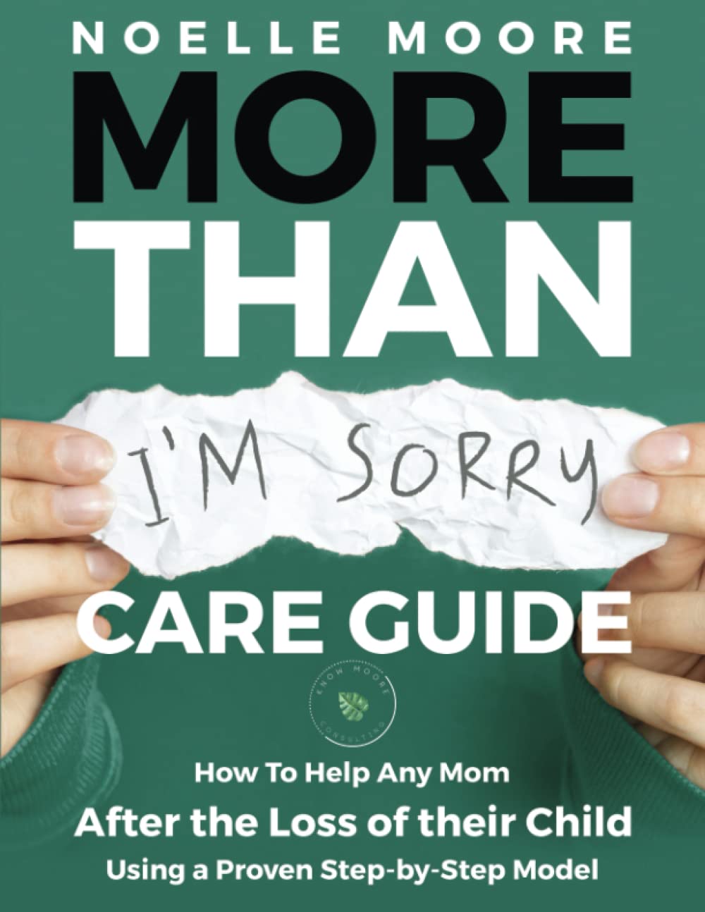 Buy More Than "I'm Sorry" CARE GUIDE: How To Help Any Mom After the ...