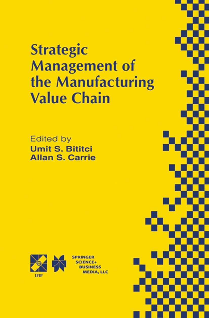 Strategic Management of the Manufacturing Value Chain: Proceedings of ...