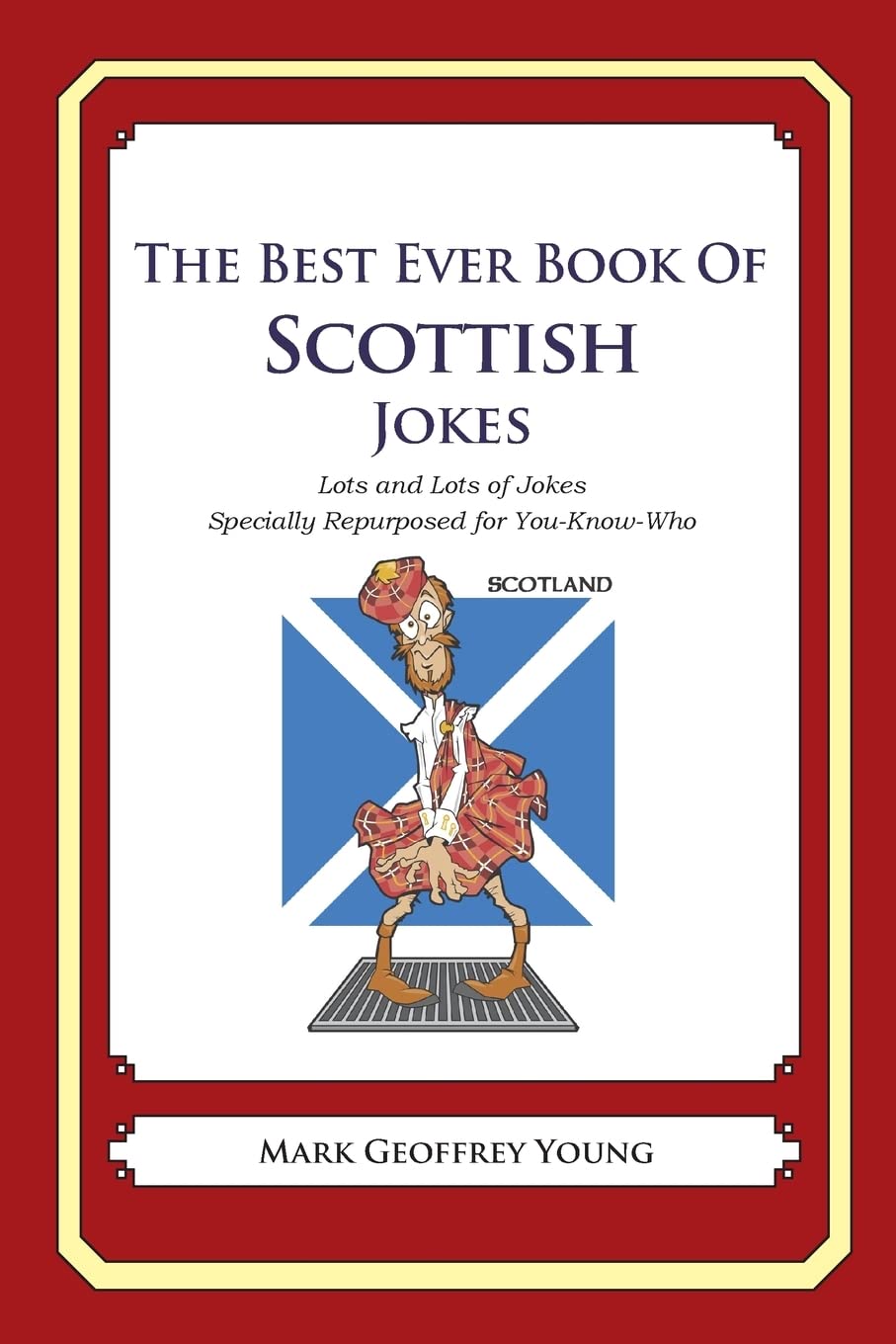 The Best Ever Book of Scottish Jokes: Lots and Lots of Jokes Specially ...