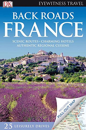 Back Roads France (Eyewitness Travel Back Roads): DK Publishing ...