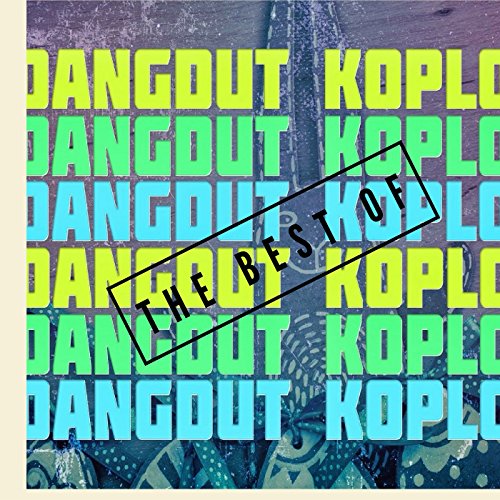 Play The Best Of by Dangdut Koplo on Amazon Music