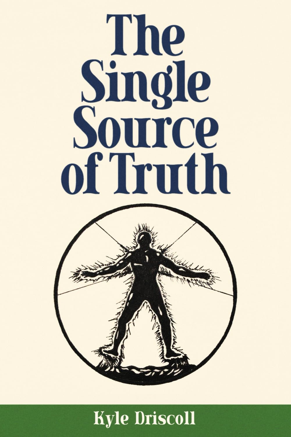 The Single Source of Truth: Driscoll, Kyle: 9798218147280: Amazon.com ...