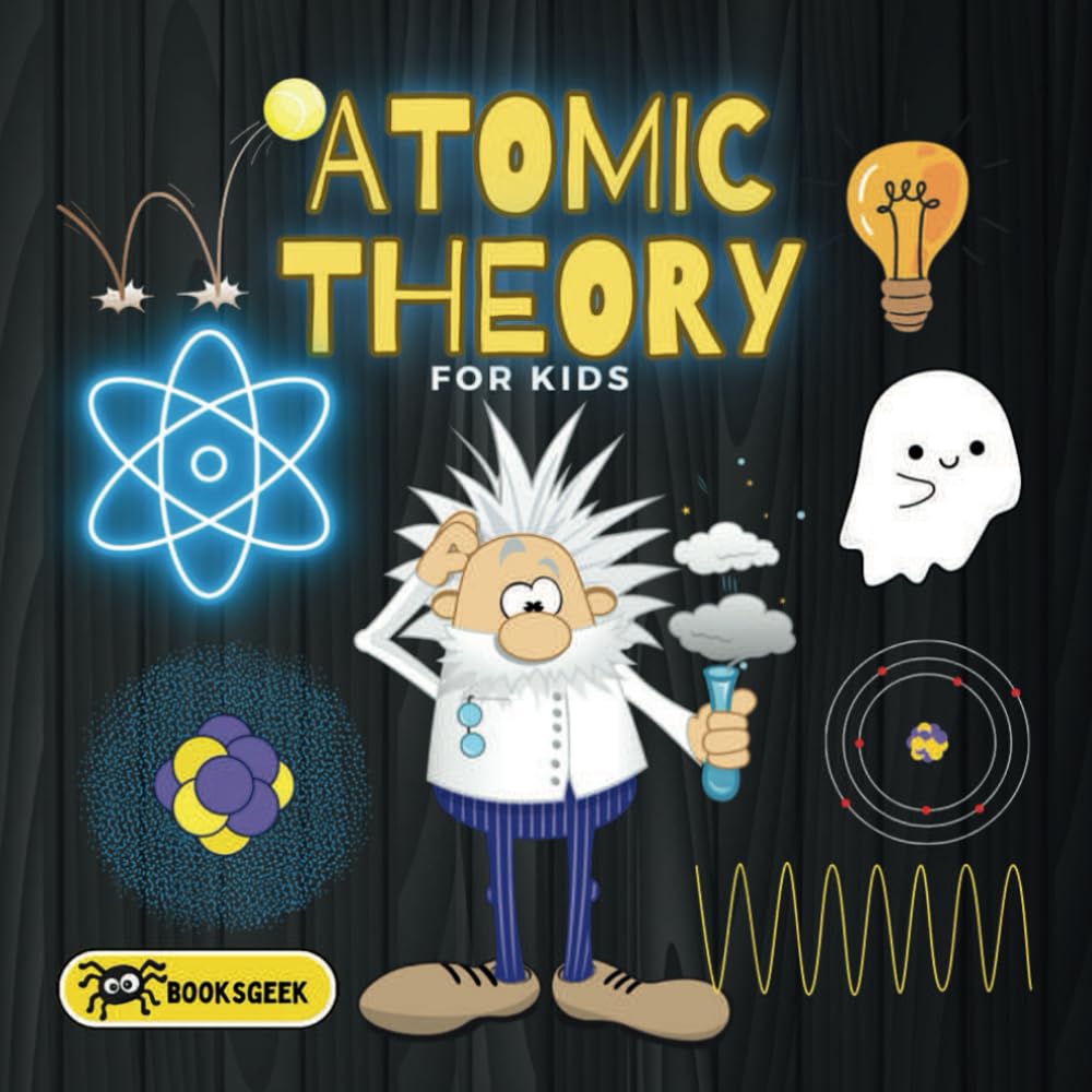 Atomic Theory for Kids: atom kids book the structure of atoms and ...