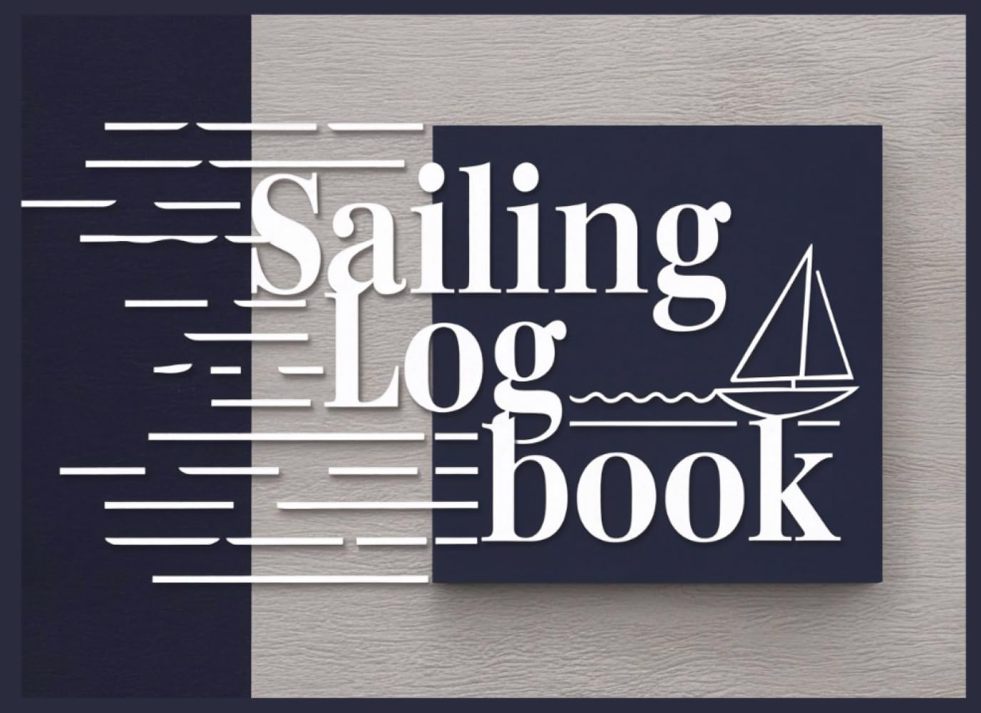Ultimate Yacht Racing Logbook: Track Race Performance, Optimize Crew ...