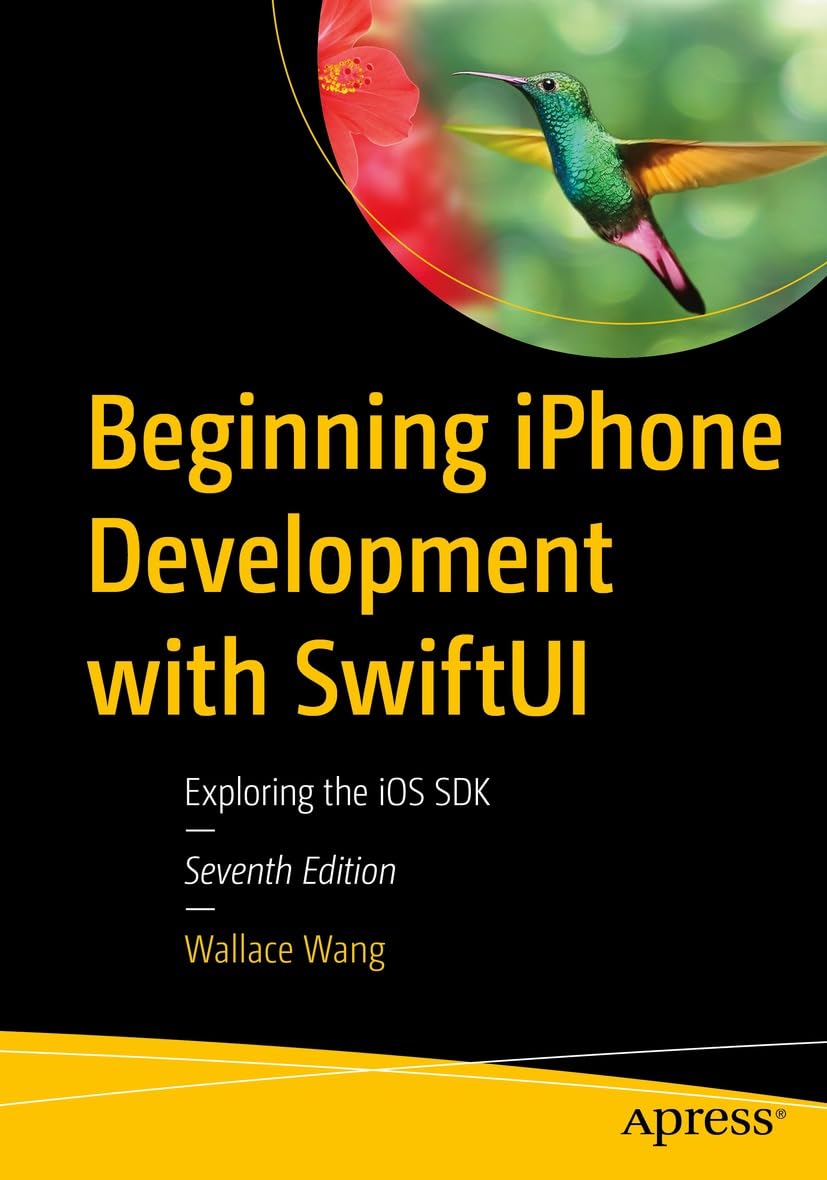 Amazon.com: Beginning iPhone Development with SwiftUI: Exploring the iOS SDK eBook : Wang ...