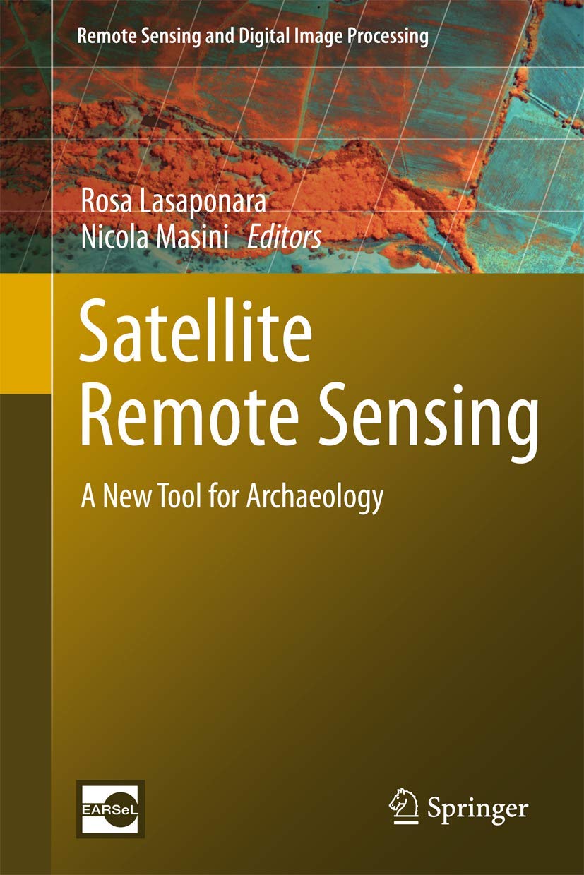 Satellite Remote Sensing: A New Tool for Archaeology (Remote Sensing ...