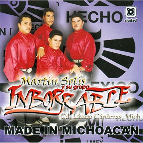 Made in Michoacan de Martin Solis Y Su Grupo Inborrable en Amazon Music ...