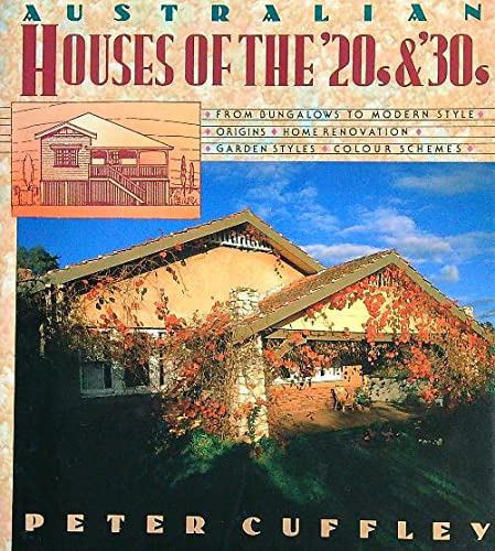 Australian houses of the '20s and '30s: Cuffley, Peter: 9780867882094 ...