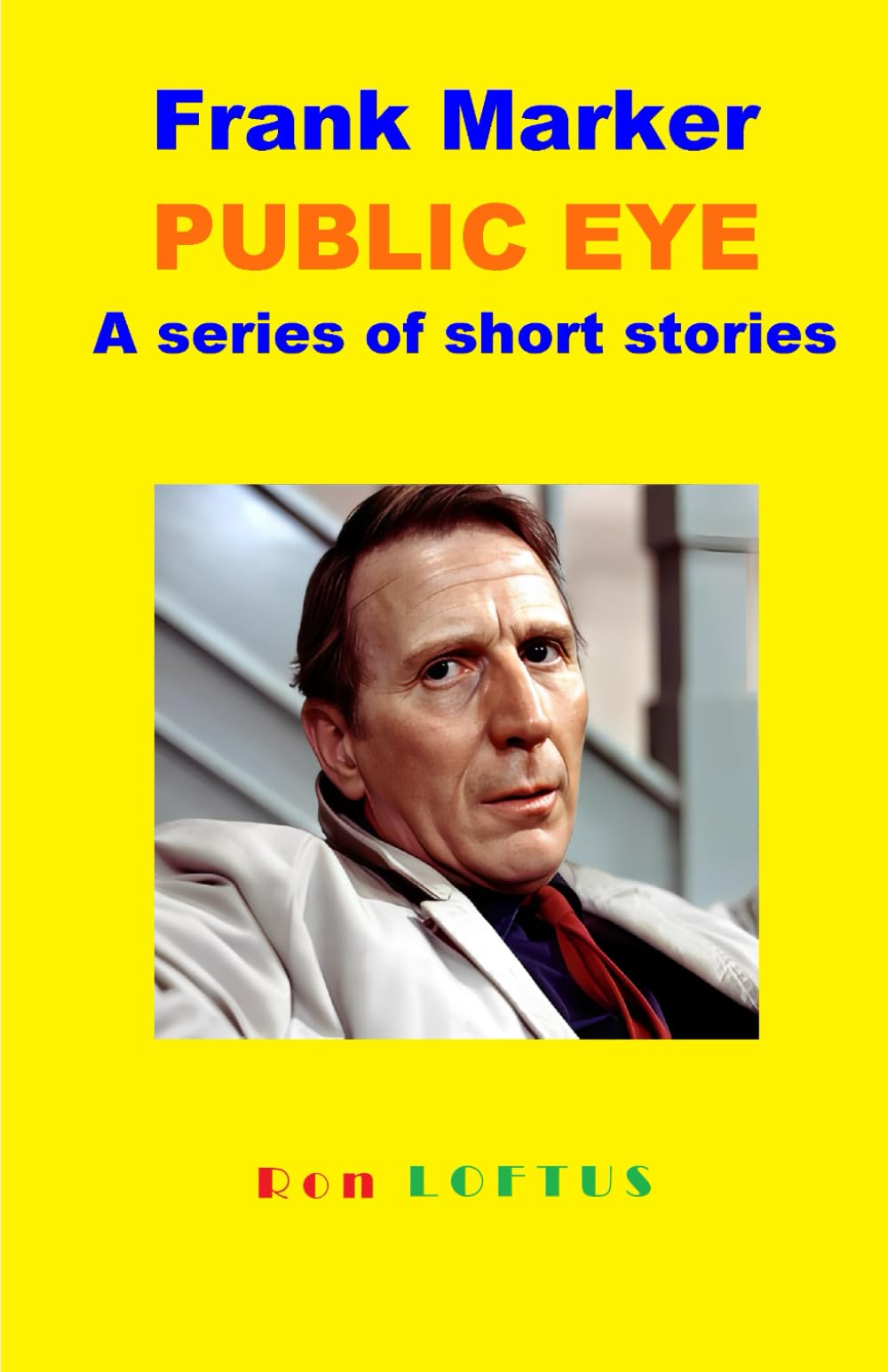 Frank Marker Public Eye: Amazon.co.uk: Loftus, Mr Ron: 9798882813184: Books