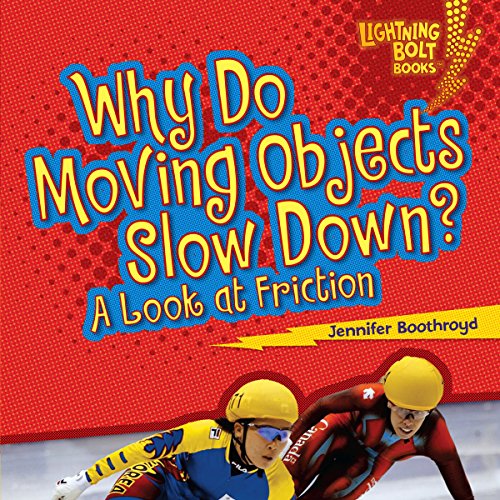 Why Do Moving Objects Slow Down?: A Look at Friction (Audio Download ...