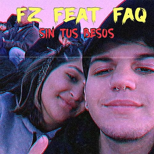 Écouter Sin Tus Besos de Fz sur Amazon Music Unlimited