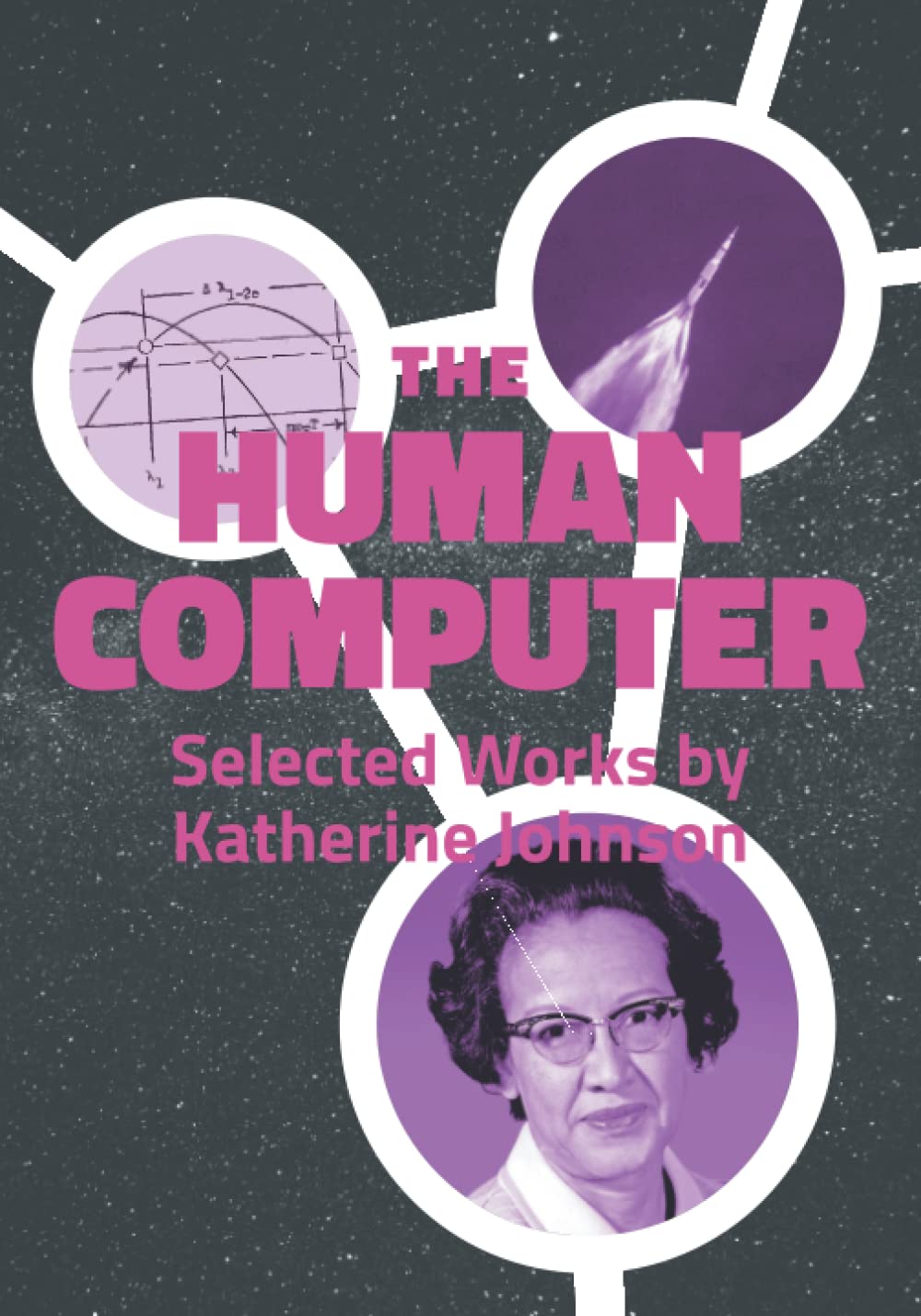 The Human Computer: Selected Works by Katherine Johnson: Johnson ...