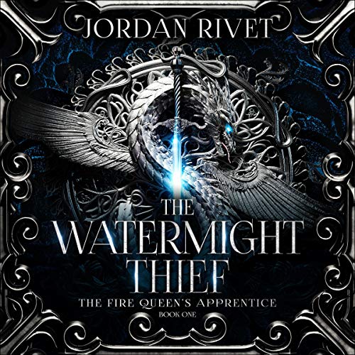 Amazon.com: The Watermight Thief: The Fire Queen's Apprentice, Book 1 ...