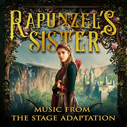 Play Rapunzel’s Sister (Music from the Stage Adaptation) by Rapunzel’s ...