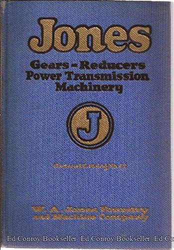 Jones Gears-Reducers Power Transmission Machinery General Catalog No ...