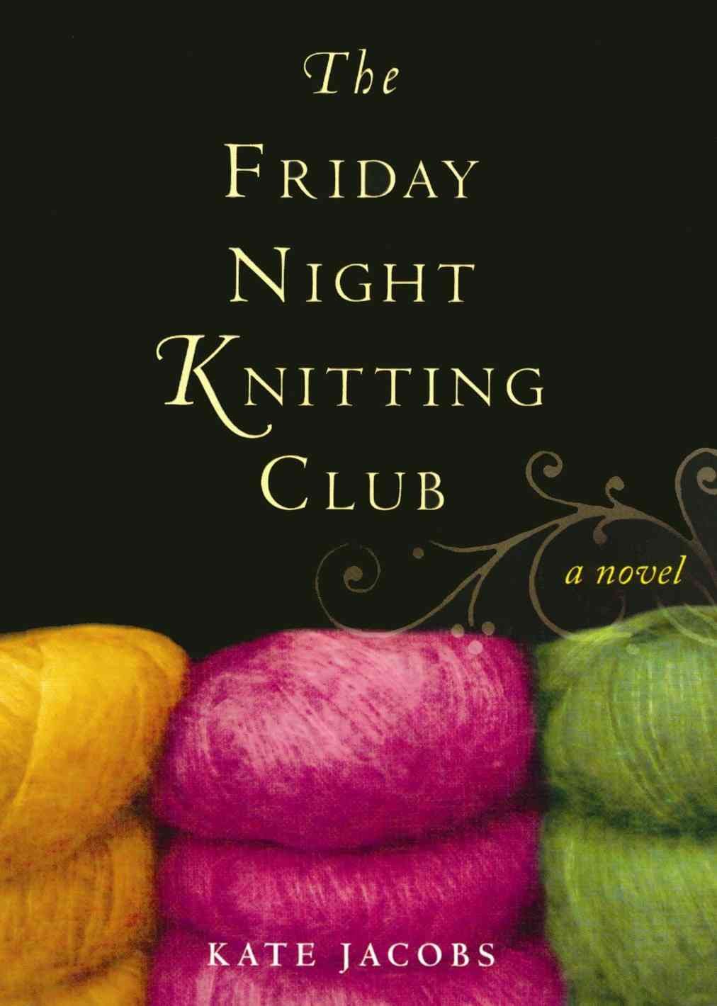 The Friday Night Knitting Club: Jacobs, Kate, MacDuffie, Carrington ...
