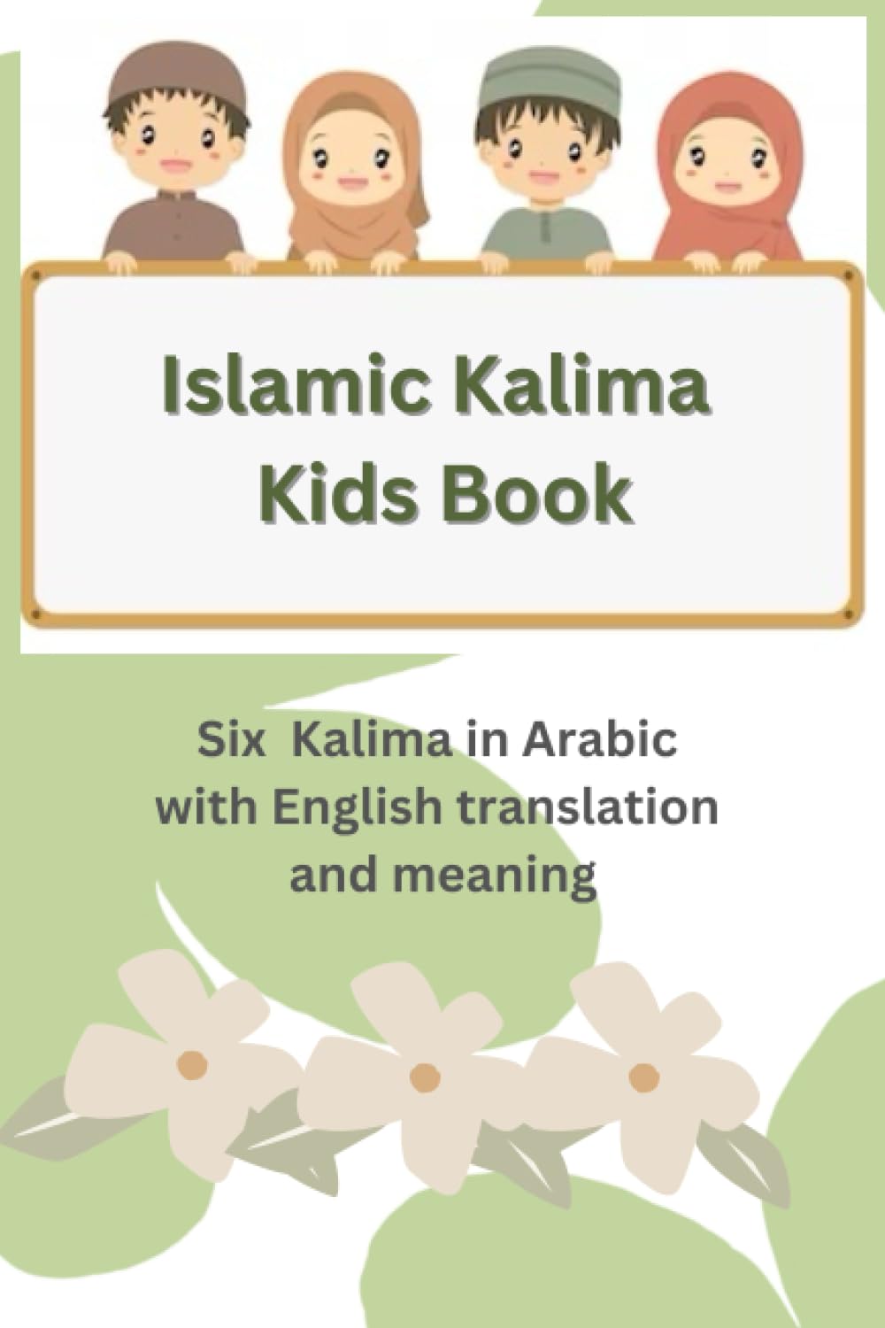 Buy Islamic Kalima Kids Book: Islamic Book with six Kalima in Arabic ...