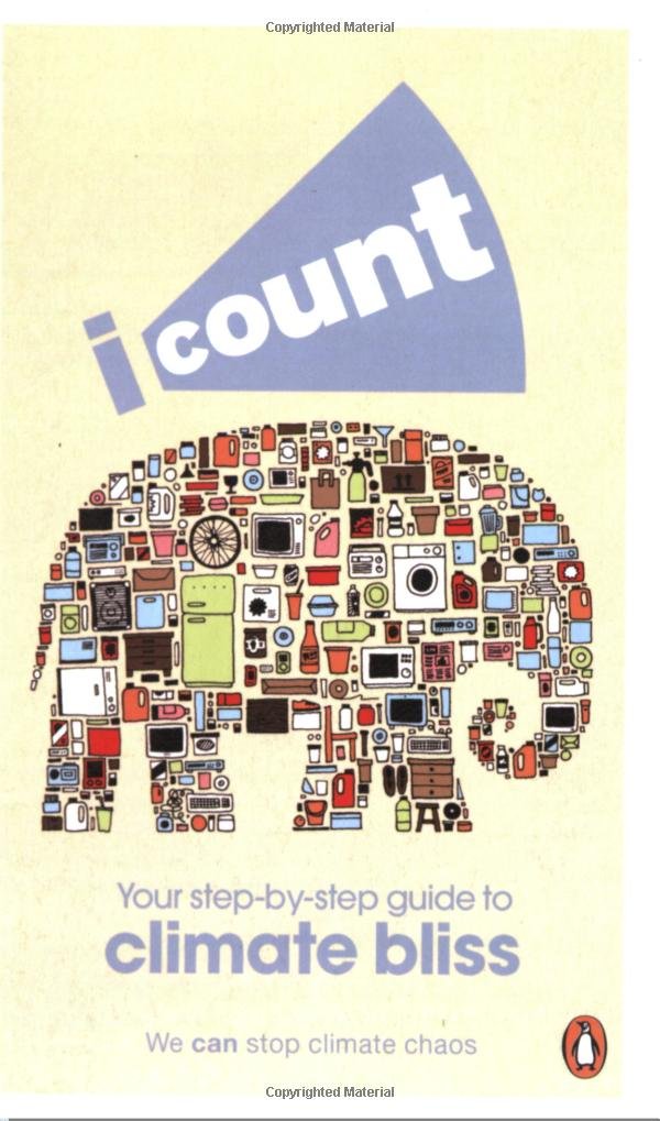 i count: Together We Can Stop Climate Chaos : Your Step-by-step Guide to Climate Bliss: Amazon ...