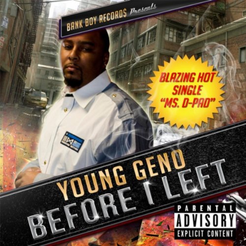 Before I Left [Explicit] by Young Geno on Amazon Music - Amazon.co.uk