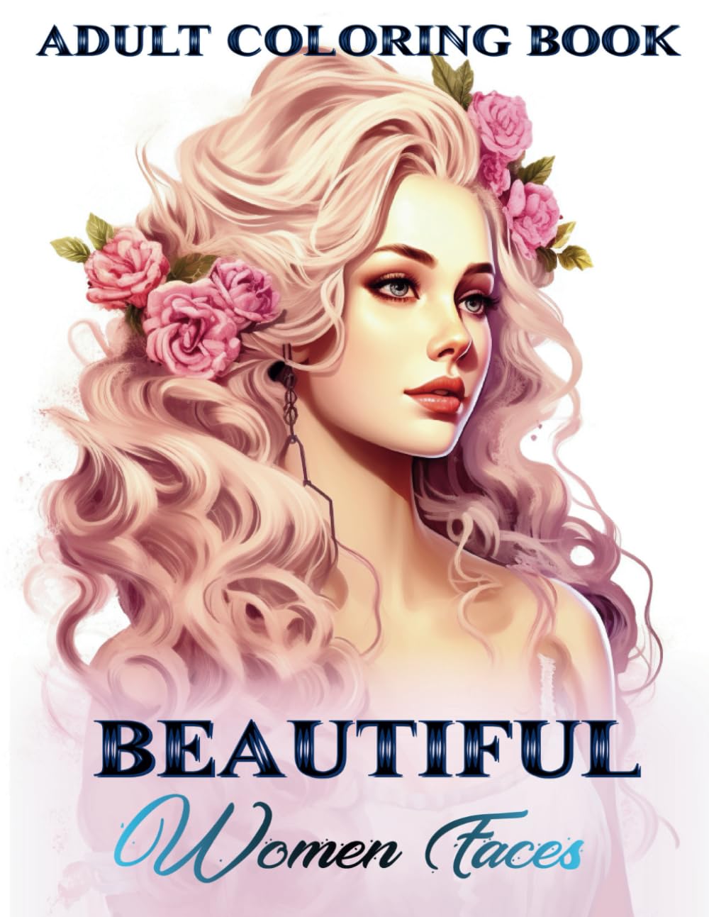 Amazon.com: Beautiful Women Faces Adult Coloring Book: Explore a World ...