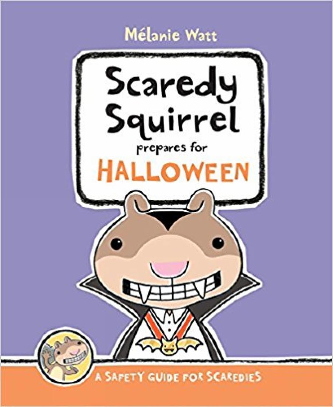 Scaredy Squirrel Prepares for Halloween: A Safety Guide for Scaredies ...