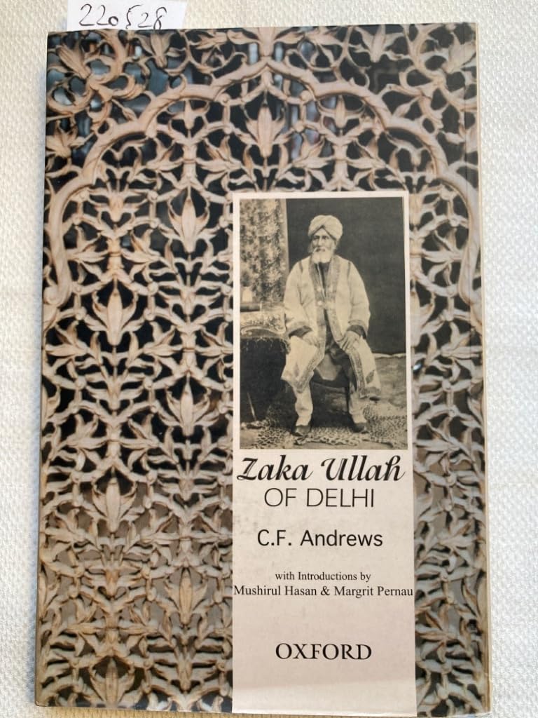 Buy Zaka Ullah of Delhi: With an Inroduction By Mushirul Hasan ...