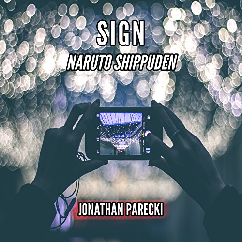 Play Sign (From "Naruto Shippuden") by Jonathan Parecki on Amazon Music