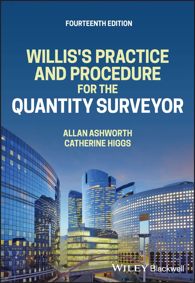 Willis's Practice and Procedure for the Quantity Surveyor, Ashworth ...